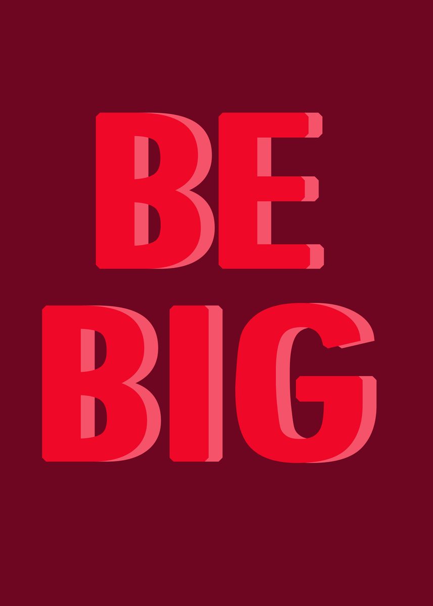 'be big' Poster, picture, metal print, paint by Julia Moreno | Displate
