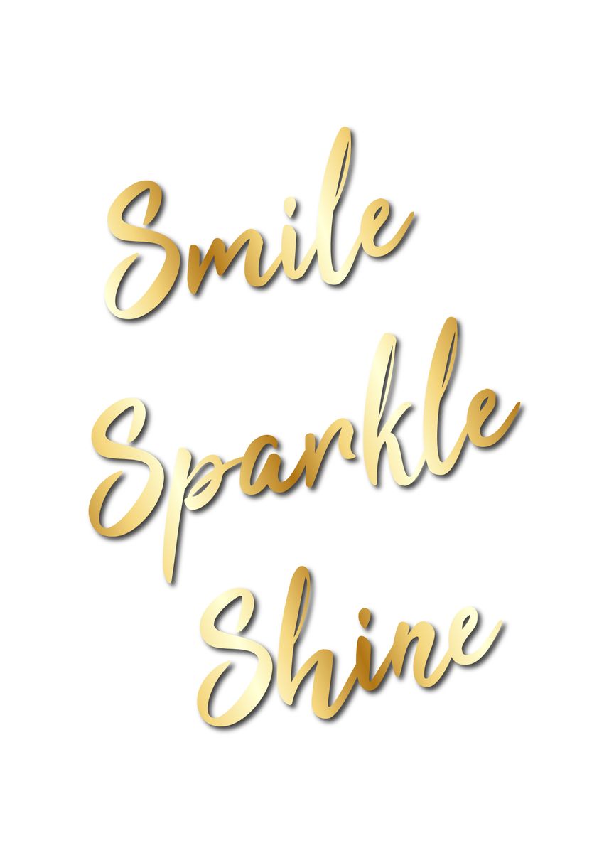 'Smile Sparkle Shine' Poster by dkDesign | Displate