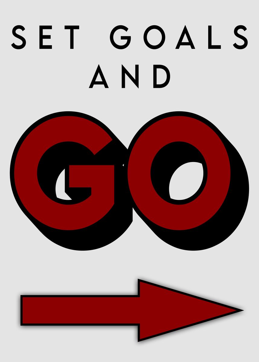 'Set Goals and Go' Poster, picture, metal print, paint by Conceptual ...