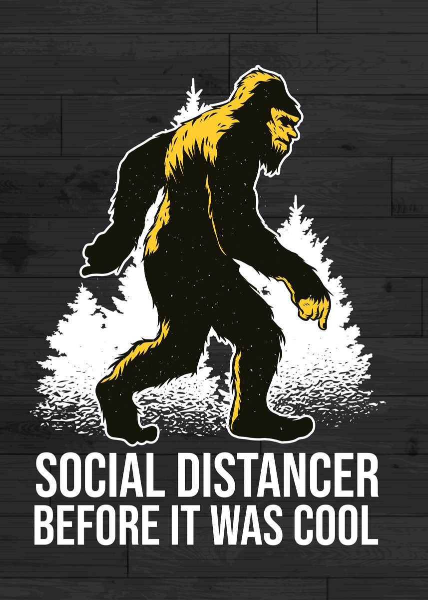 'Social Distancing Bigfoot' Poster, picture, metal print, paint by ...