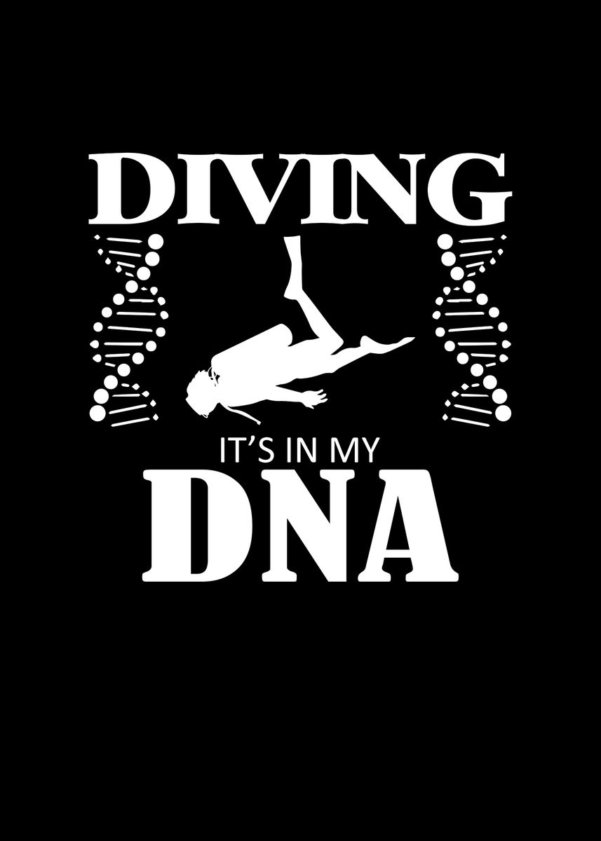 'Diving Is In My DNA' Poster by bananadesign | Displate
