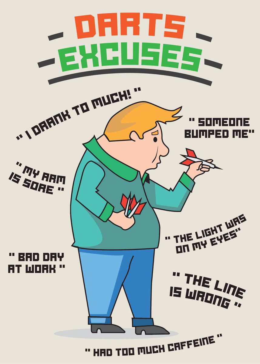 'Darts Excuses' Poster, picture, metal print, paint by Lucky Art | Displate