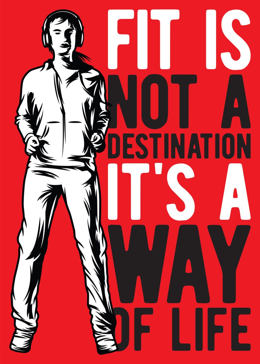 'Fit Is A Way Of Life' Poster, picture, metal print, paint by Chris ...
