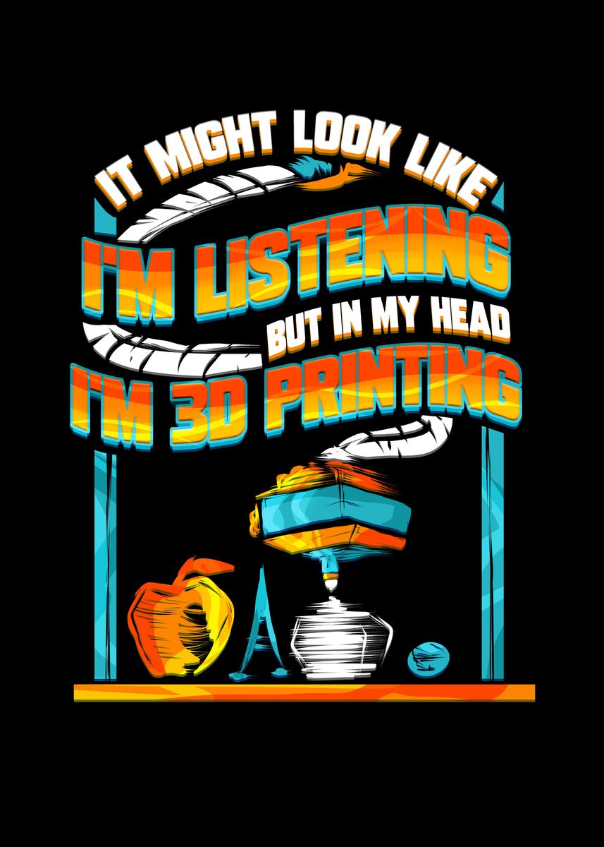 '3D Printer Geek Funny Pun' Poster, picture, metal print, paint by ...