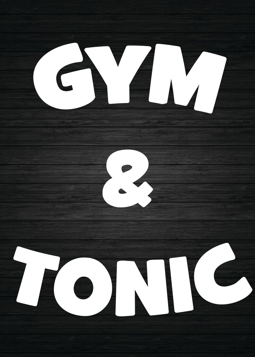 'Gym and Tonic' Poster by CHAN | Displate