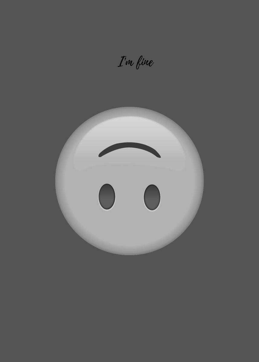 'Im fine' Poster, picture, metal print, paint by BLVCK BLEACH | Displate