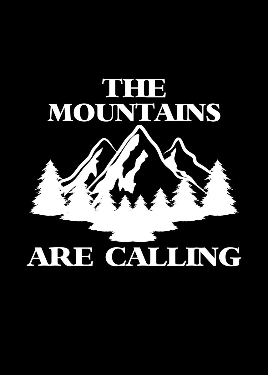 'The Mountains Are Calling' Poster, picture, metal print, paint by ...