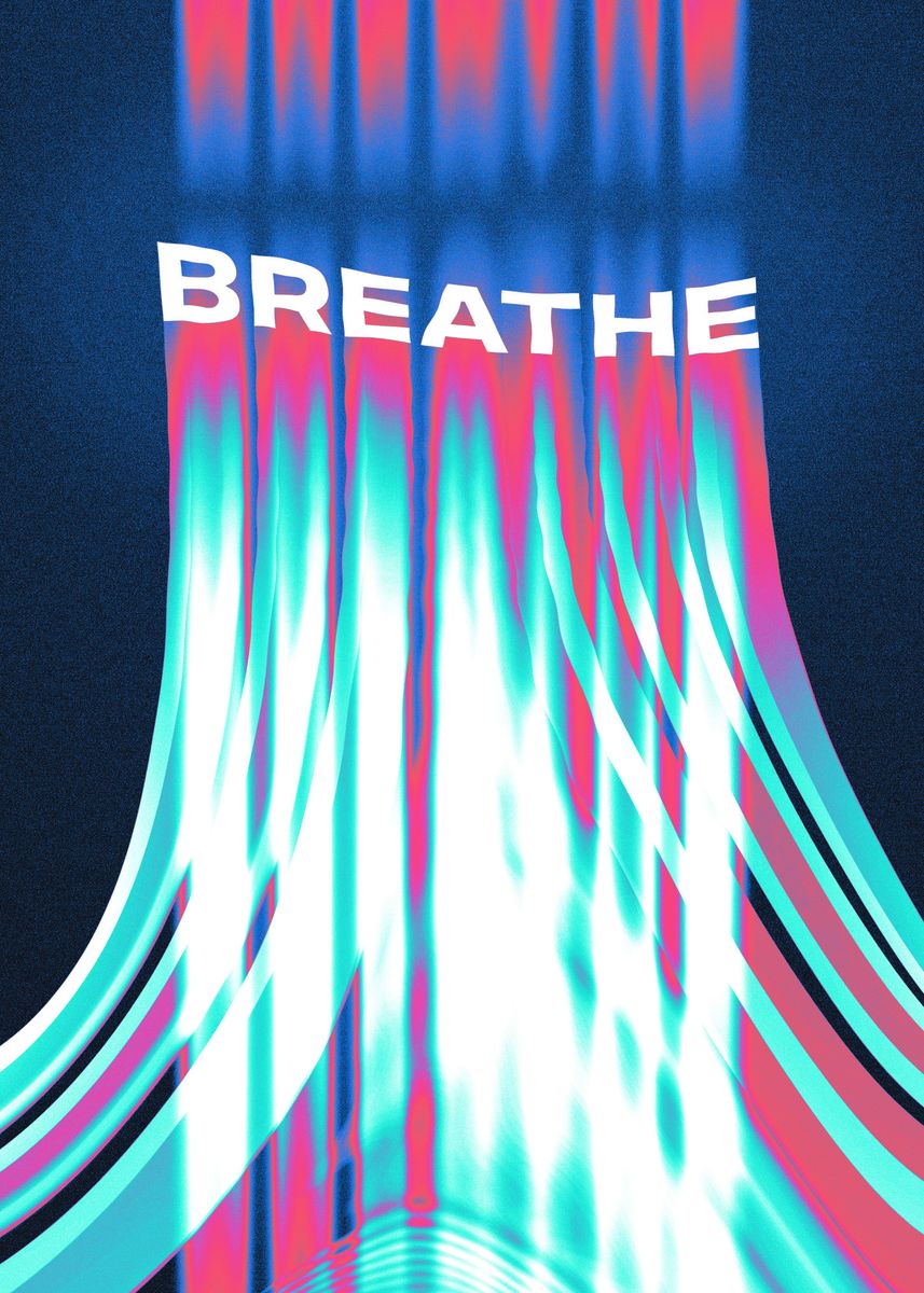 'BREATHE' Poster, picture, metal print, paint by Space Art | Displate