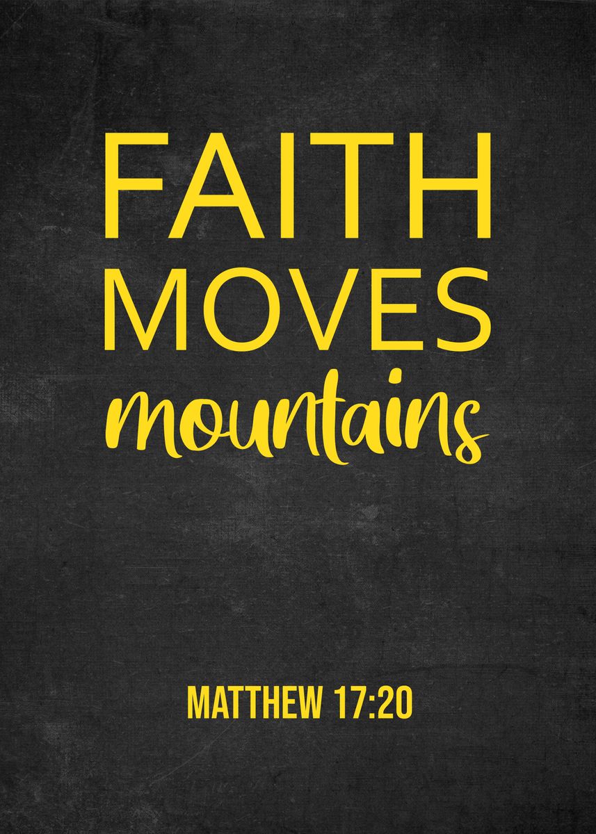 'Matthew 17 20' Poster, picture, metal print, paint by PosterWorld ...