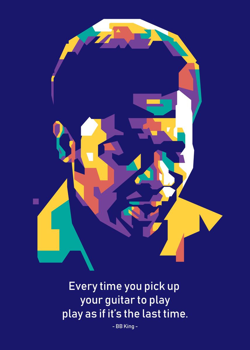 'BB King Quotes' Poster, picture, metal print, paint by Mas Nono | Displate