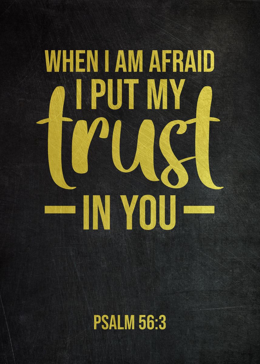 'PSALM 56 3' Poster, picture, metal print, paint by PosterWorld | Displate