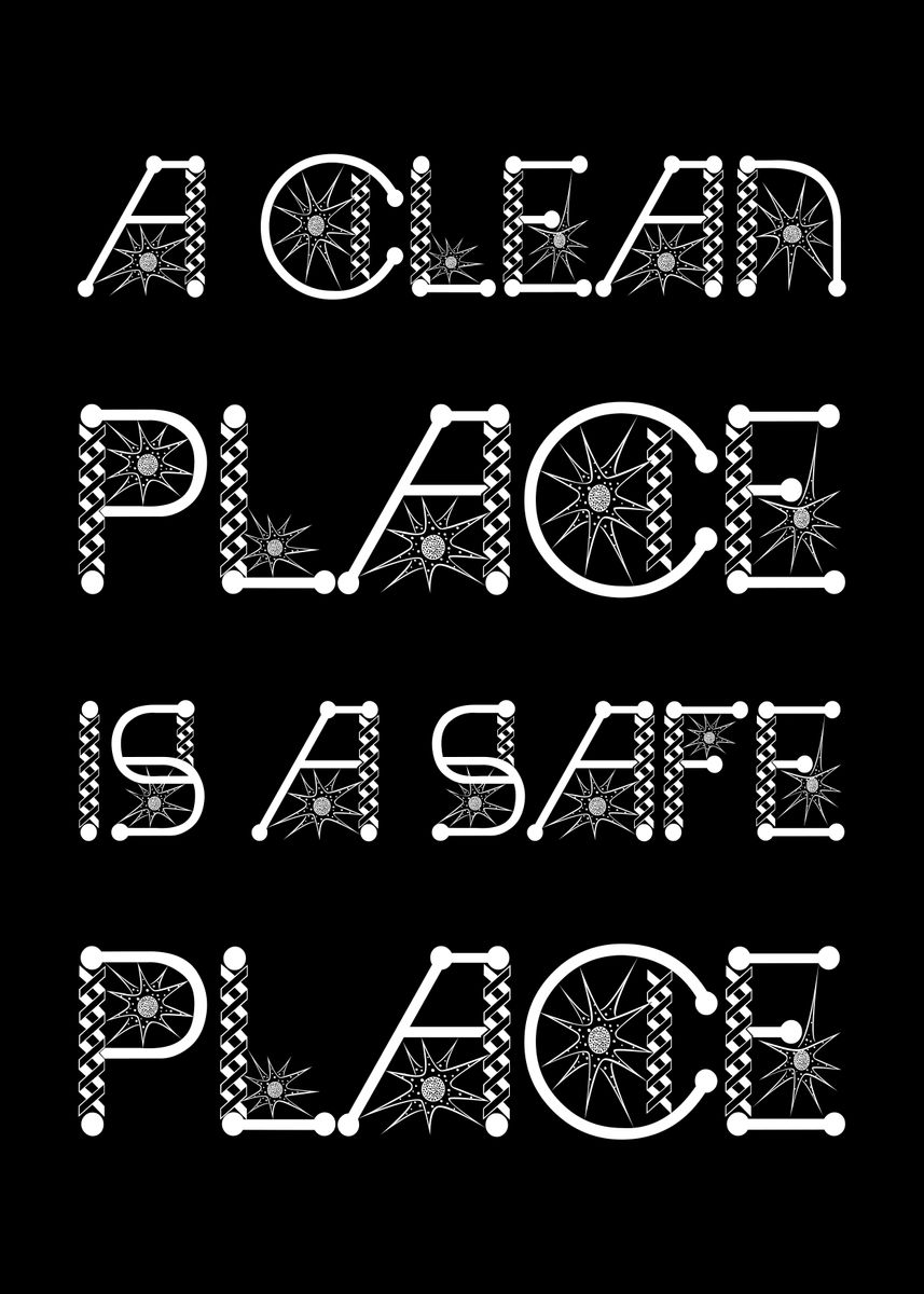 'Clean Place Is Safe Place' Poster by Art Ofphotos | Displate