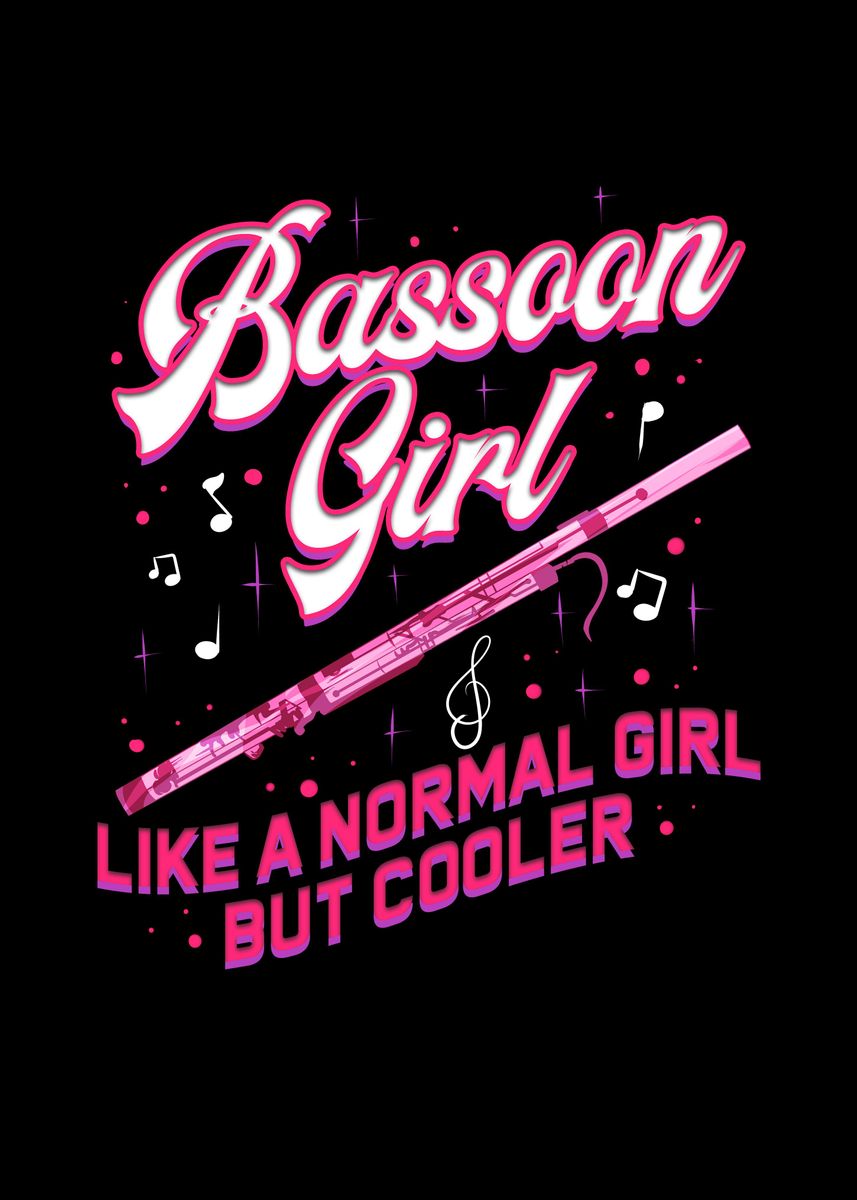 'Bassoon Girl Funny Pun' Poster, picture, metal print, paint by Biglui ...