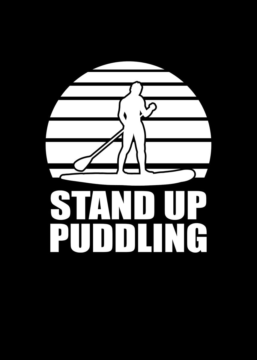 'Stand Up Paddling' Poster, picture, metal print, paint by bananadesign ...