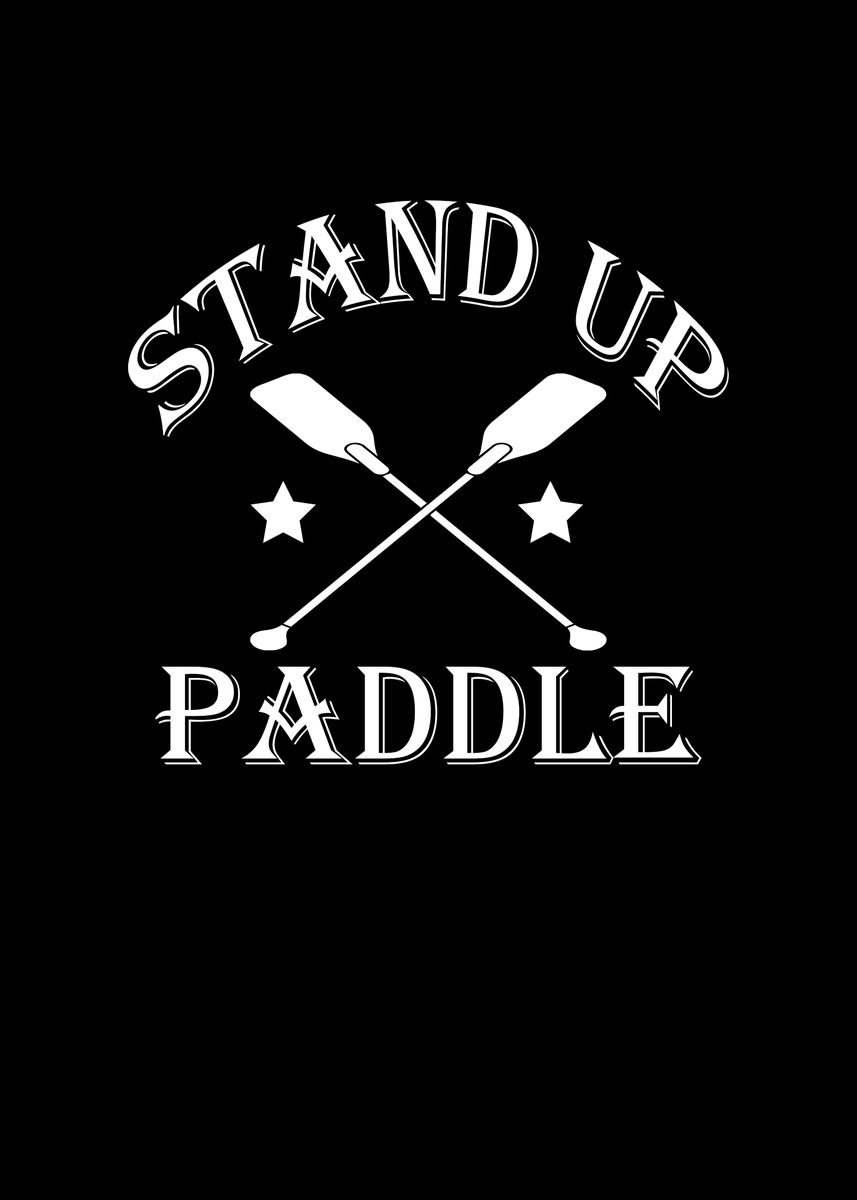 'Stand Up Paddle' Poster, picture, metal print, paint by bananadesign ...