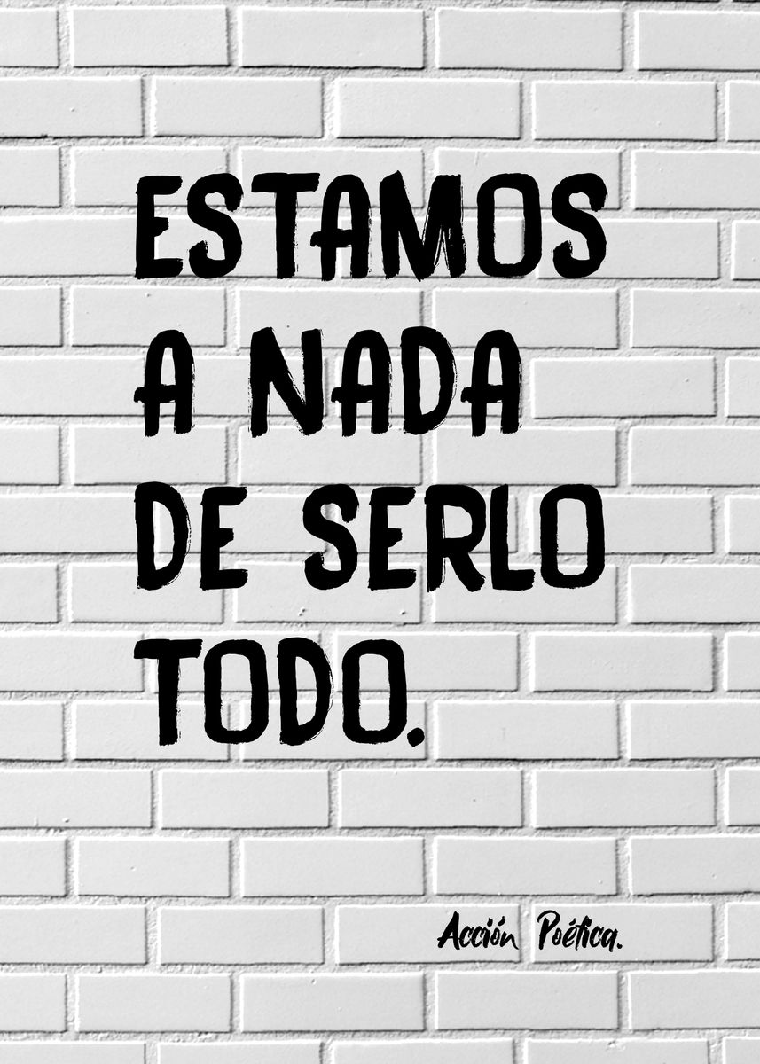 'Estamos a nada' Poster, picture, metal print, paint by 21Travels ...