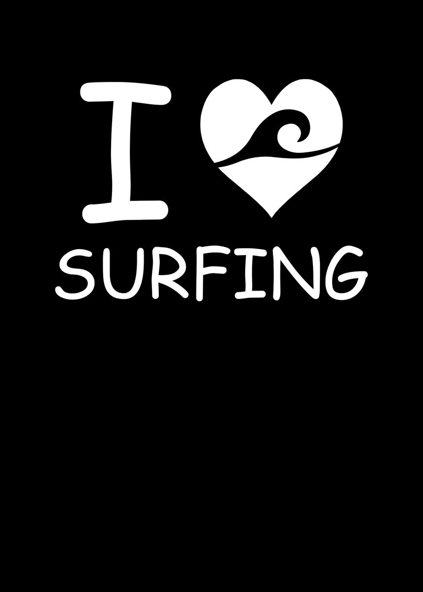 'I Love Surfing' Poster, picture, metal print, paint by bananadesign ...