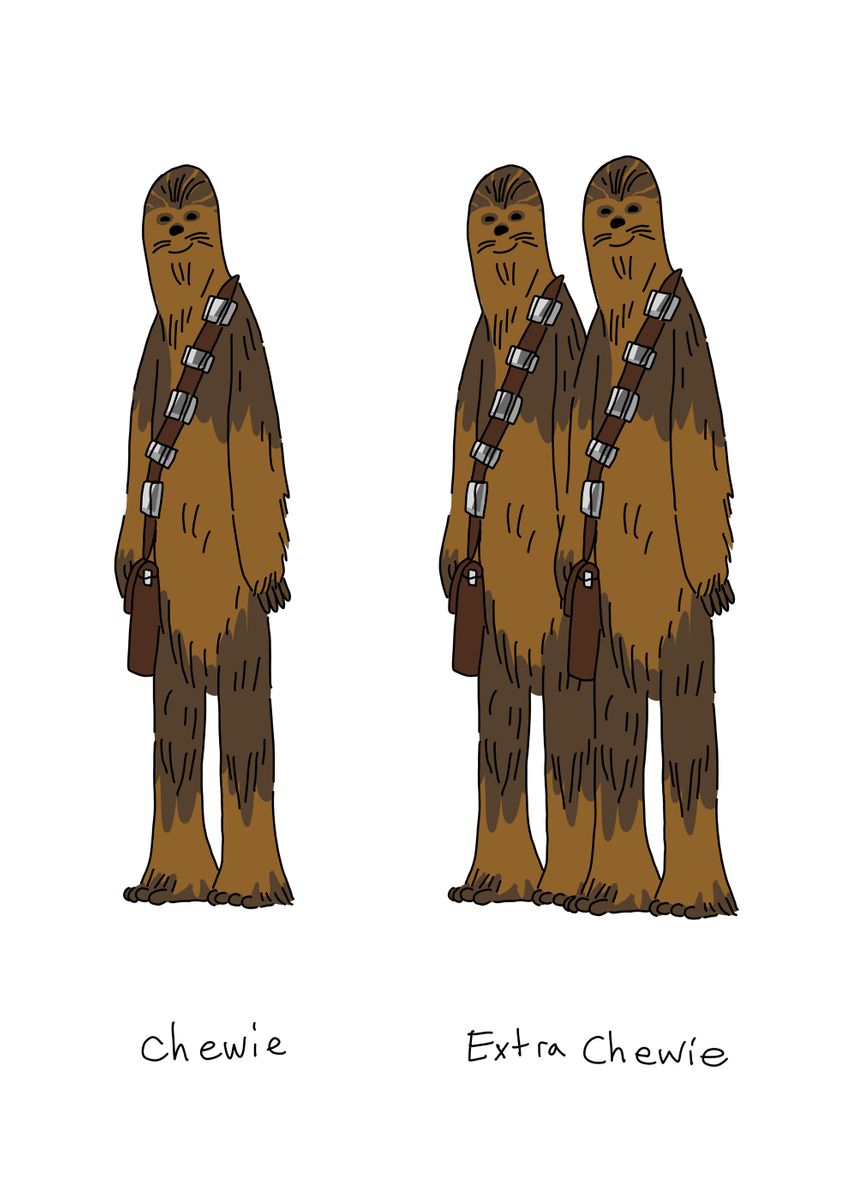 'Extra Chewie' Poster, picture, metal print, paint by Star Wars | Displate