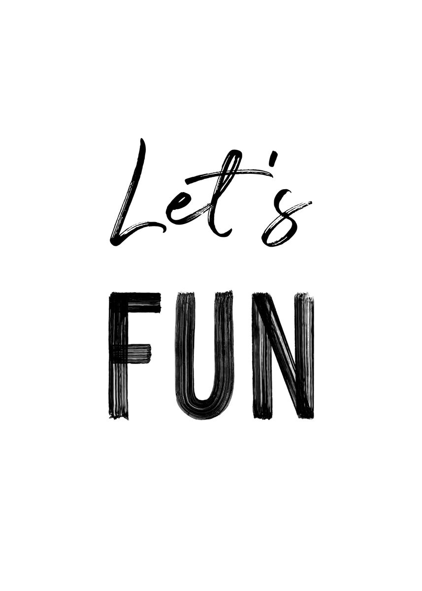 'Lets Fun' Poster, picture, metal print, paint by Seven Trees Design ...