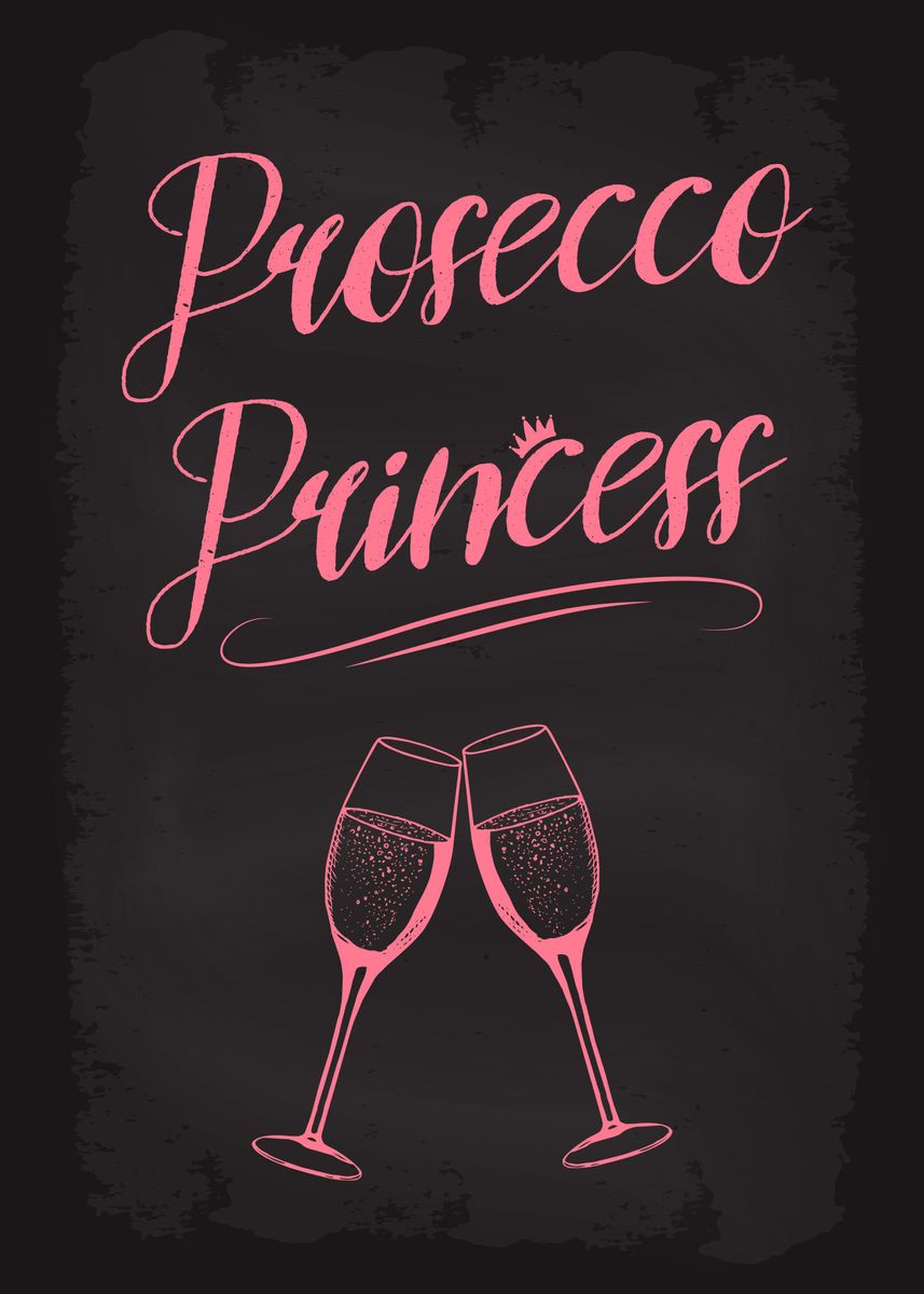 'Prosecco Princess' Poster by dkDesign | Displate