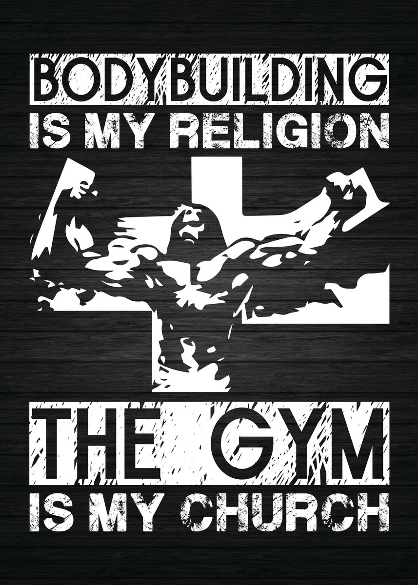 'Bodybuilding Is Religion' Poster, picture, metal print, paint by CHAN ...