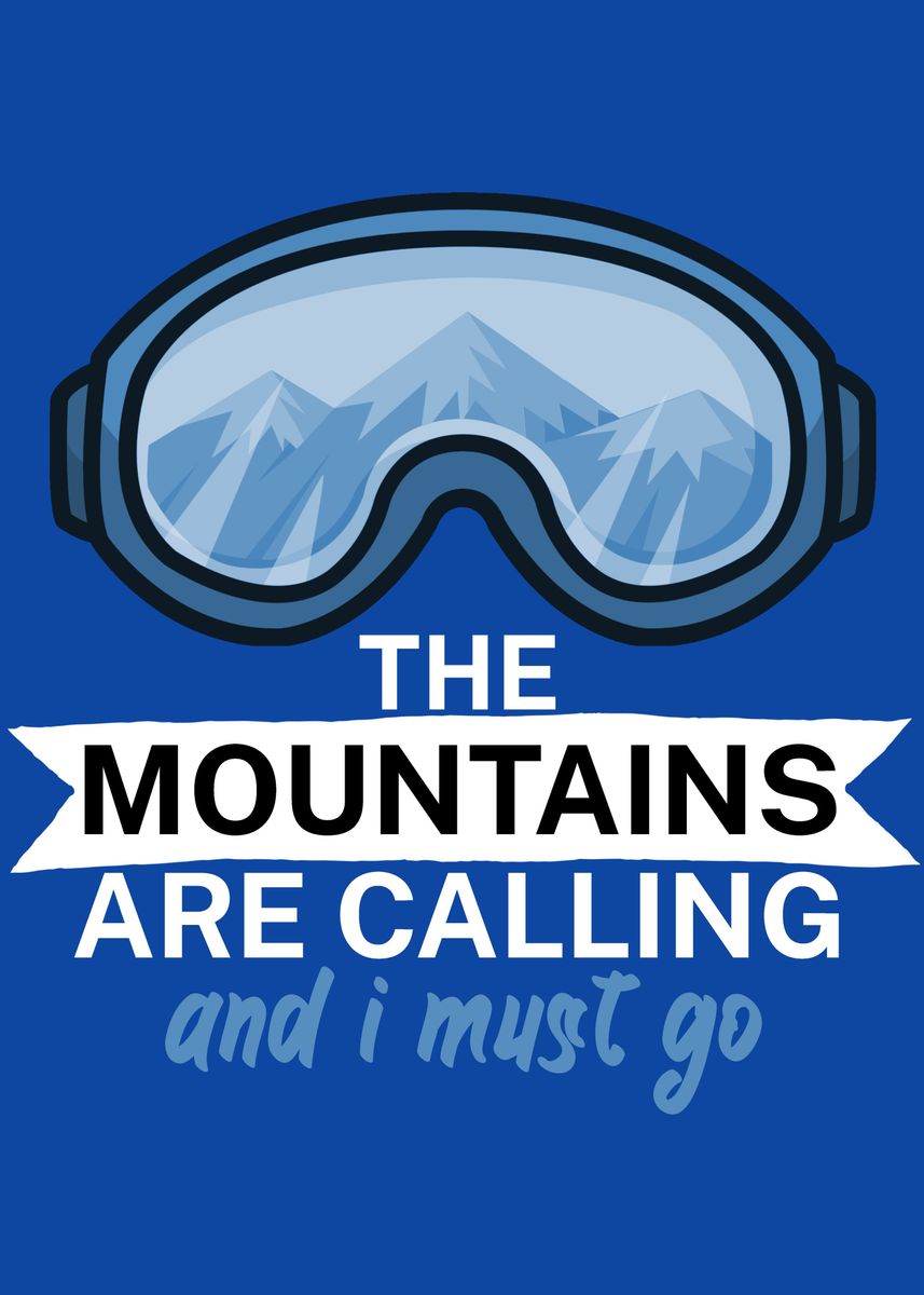 'The Mountains are calling' Poster, picture, metal print, paint by ...