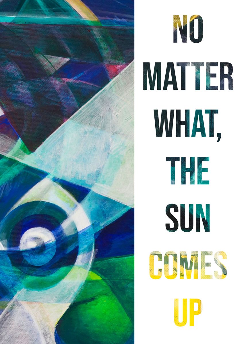 'No matter what' Poster, picture, metal print, paint by Kerstin Alice ...