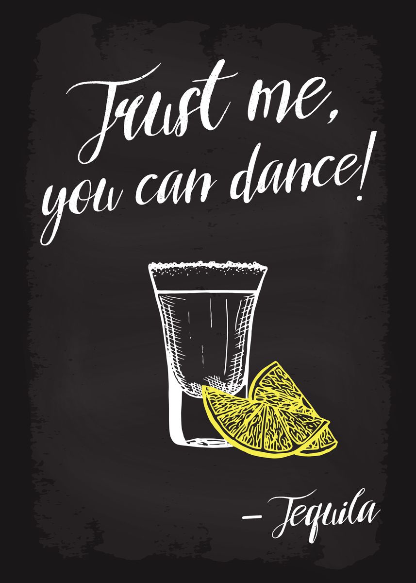 'You can Dance Tequila' Poster, picture, metal print, paint by dkDesign ...