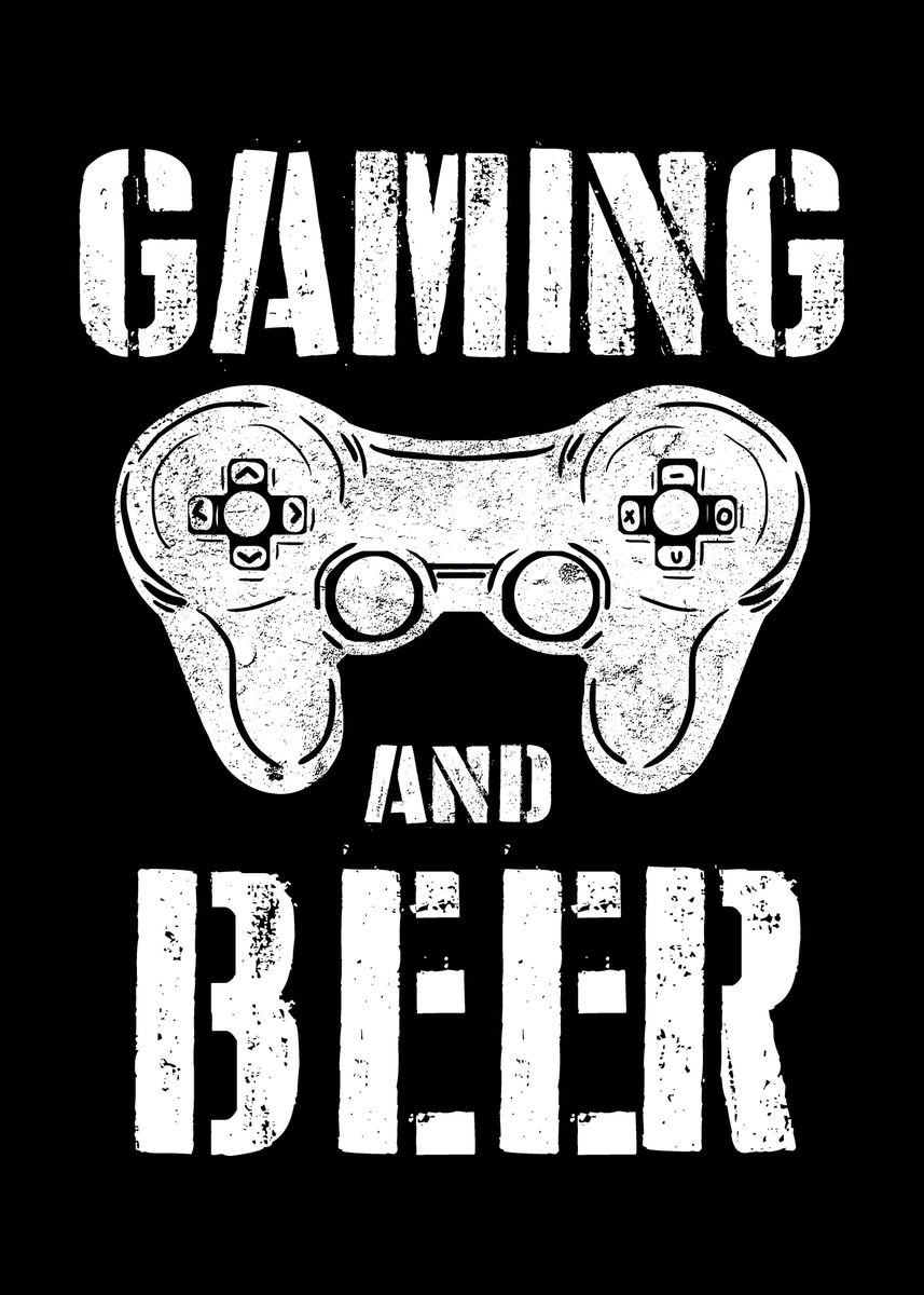 'Gaming And Beer Gamer' Poster, picture, metal print, paint by Kirill ...