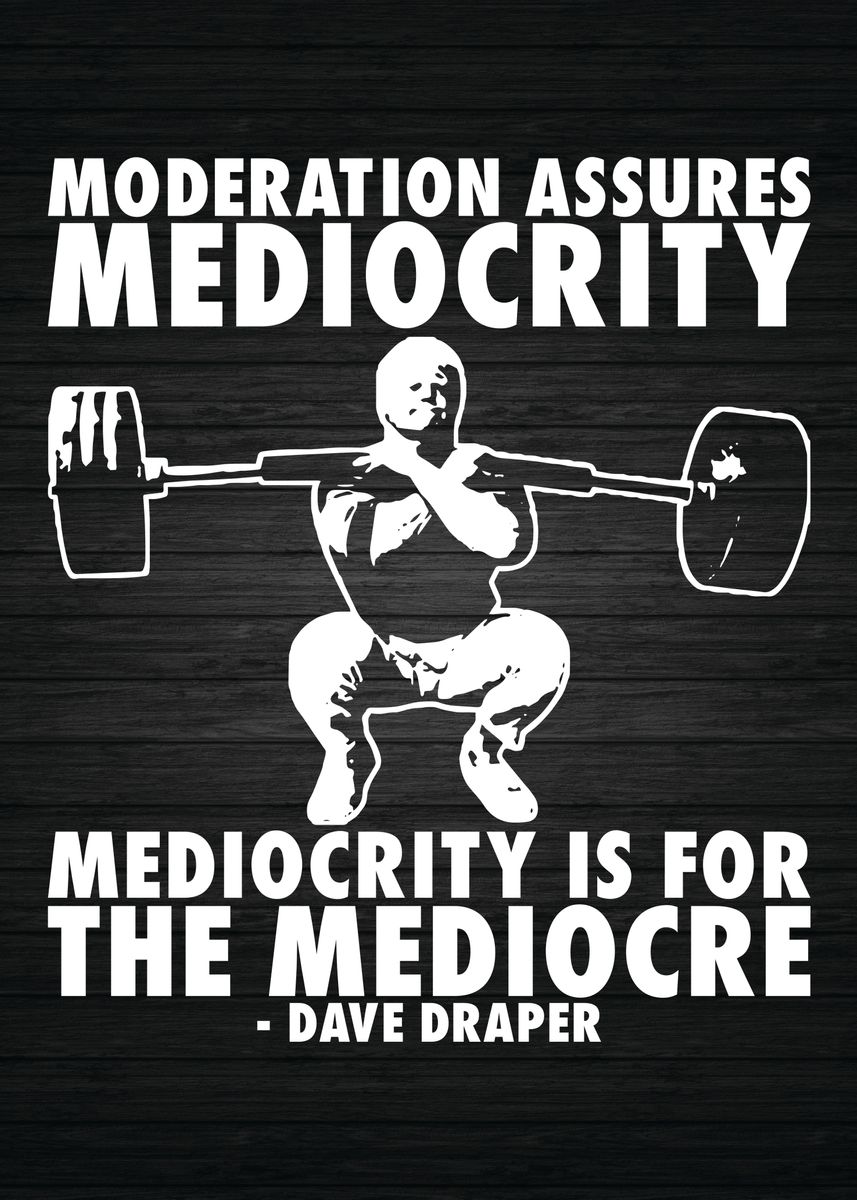 'Moderation vs Mediocrity' Poster, picture, metal print, paint by CHAN ...