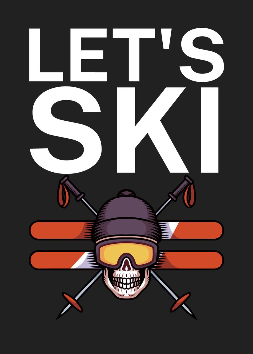 'Lets ski' Poster, picture, metal print, paint by maxdesign | Displate