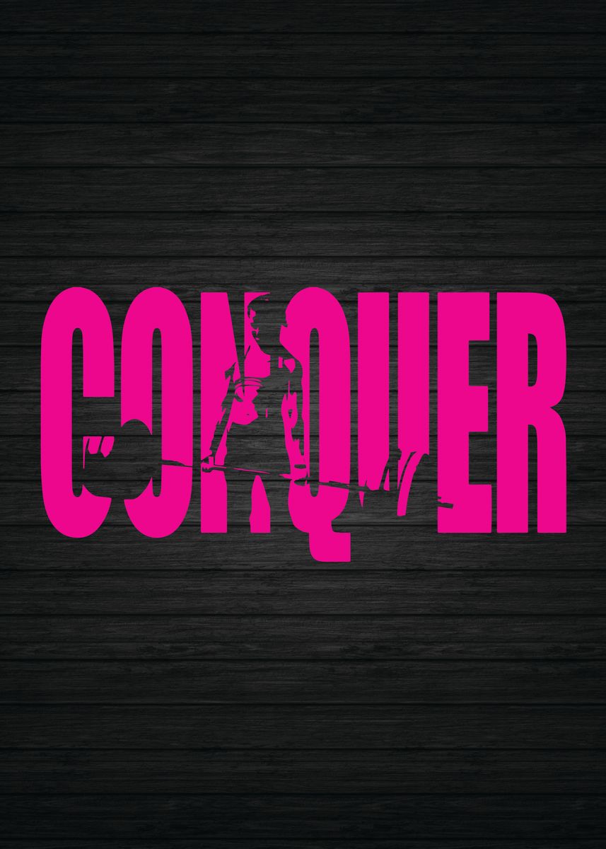 'CONQUER' Poster, picture, metal print, paint by CHAN | Displate