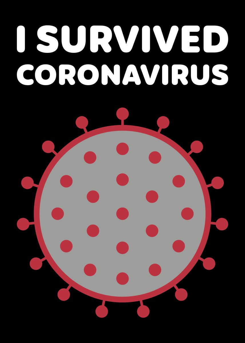 'I SURVIVED CORONAVIRUS' Poster by Edouard Bernard | Displate
