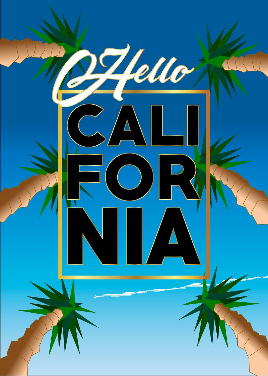 'Hello Cali' Poster, picture, metal print, paint by alcheirys dsgn ...