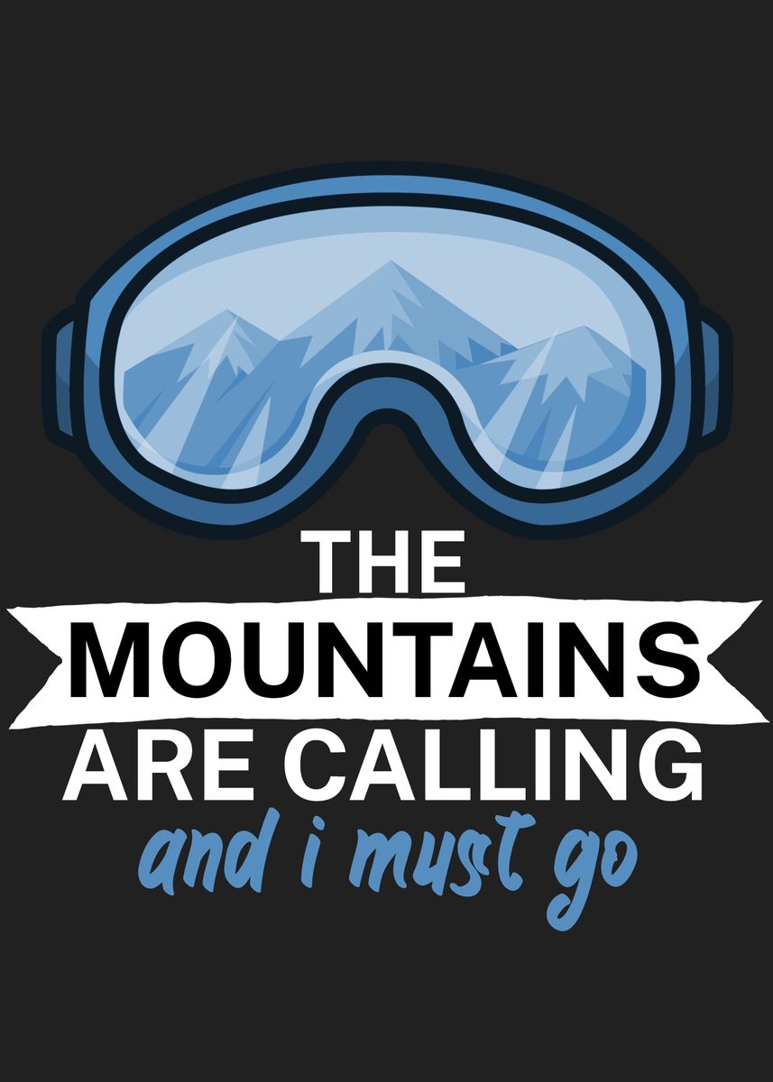 'Mountains are calling' Poster, picture, metal print, paint by ...