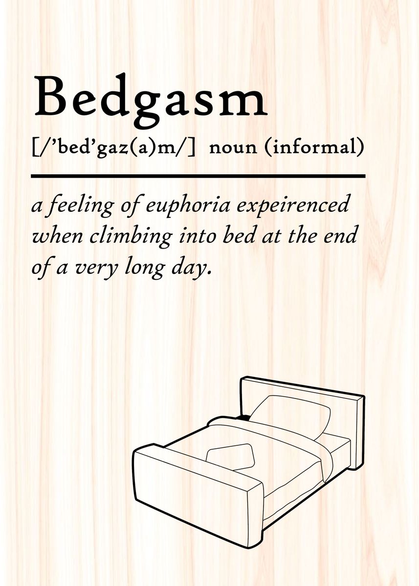 'Bed Gasm Definition' Poster, picture, metal print, paint by Design97 ...