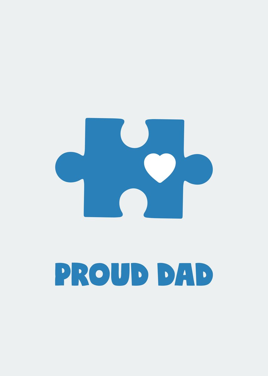 'Proud Dad Autism Awareness' Poster, picture, metal print, paint by ...