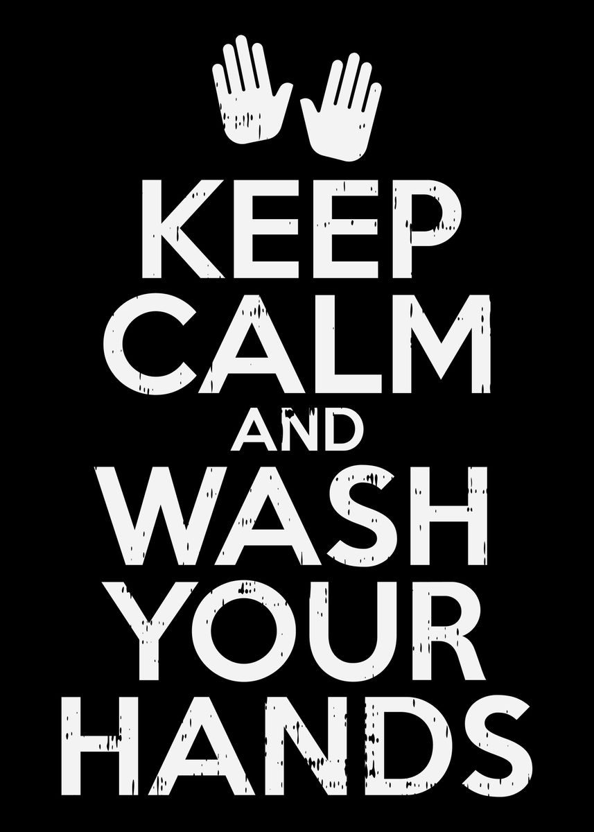 'Keep Calm And Wash Hands' Poster, picture, metal print, paint by ...