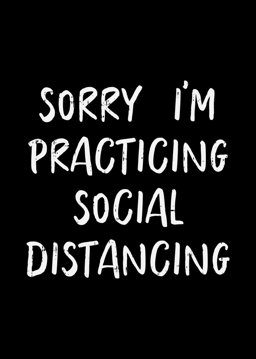 'Practice Social Distancing' Poster, picture, metal print, paint by ...