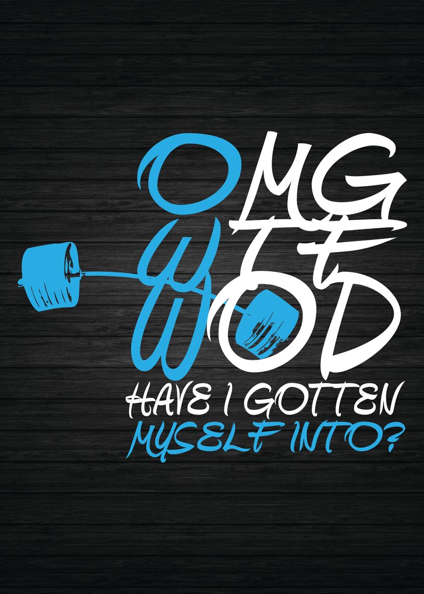 'OMG WTF WOD' Poster, picture, metal print, paint by CHAN | Displate