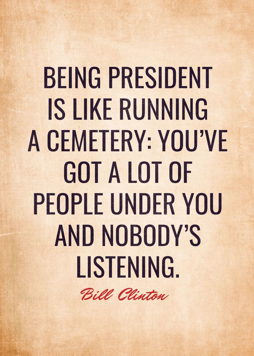 'Quotes Bill Clinton' Poster, picture, metal print, paint by Dicky ...