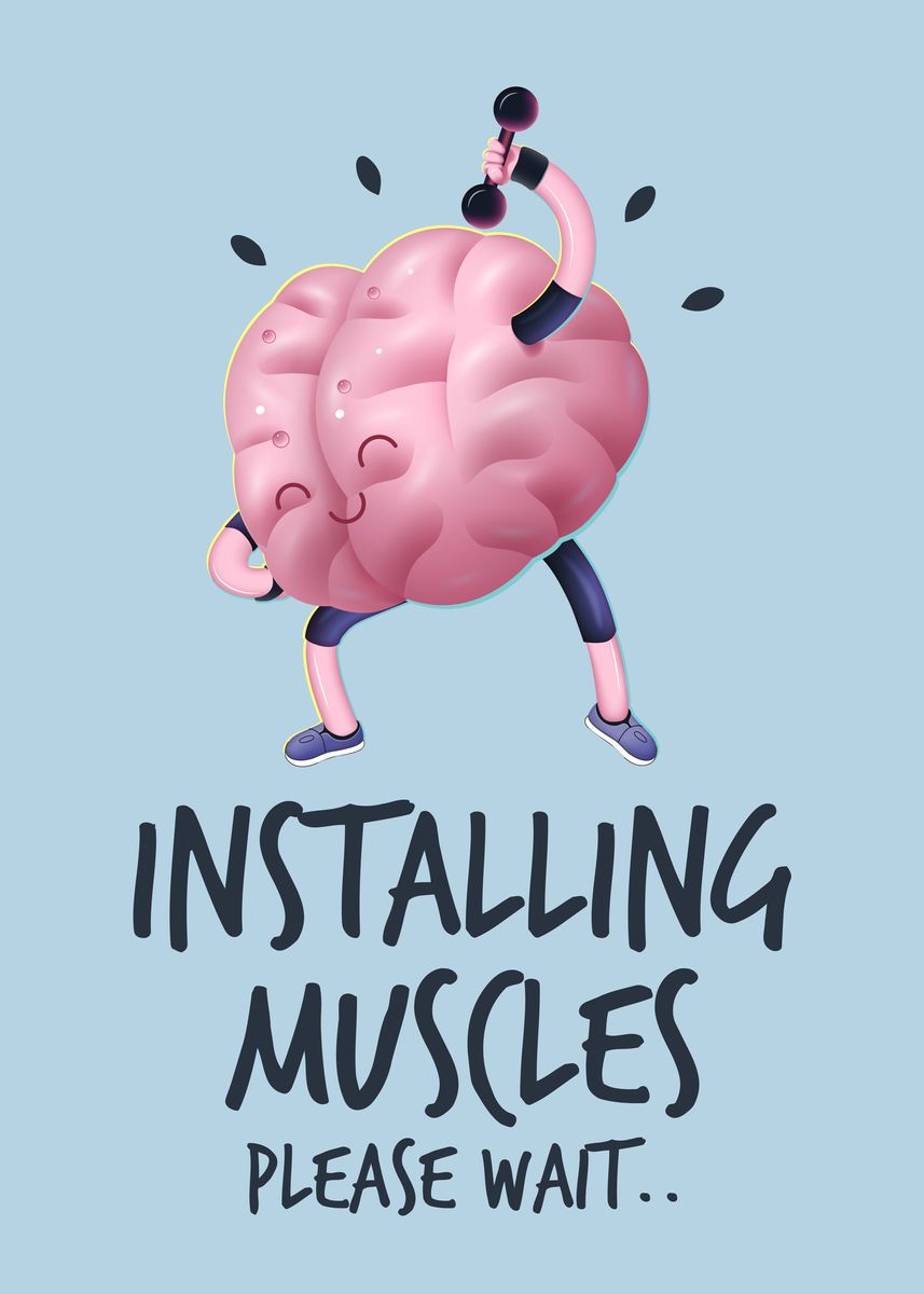'Brain Installing Muscles ' Poster, picture, metal print, paint by ...