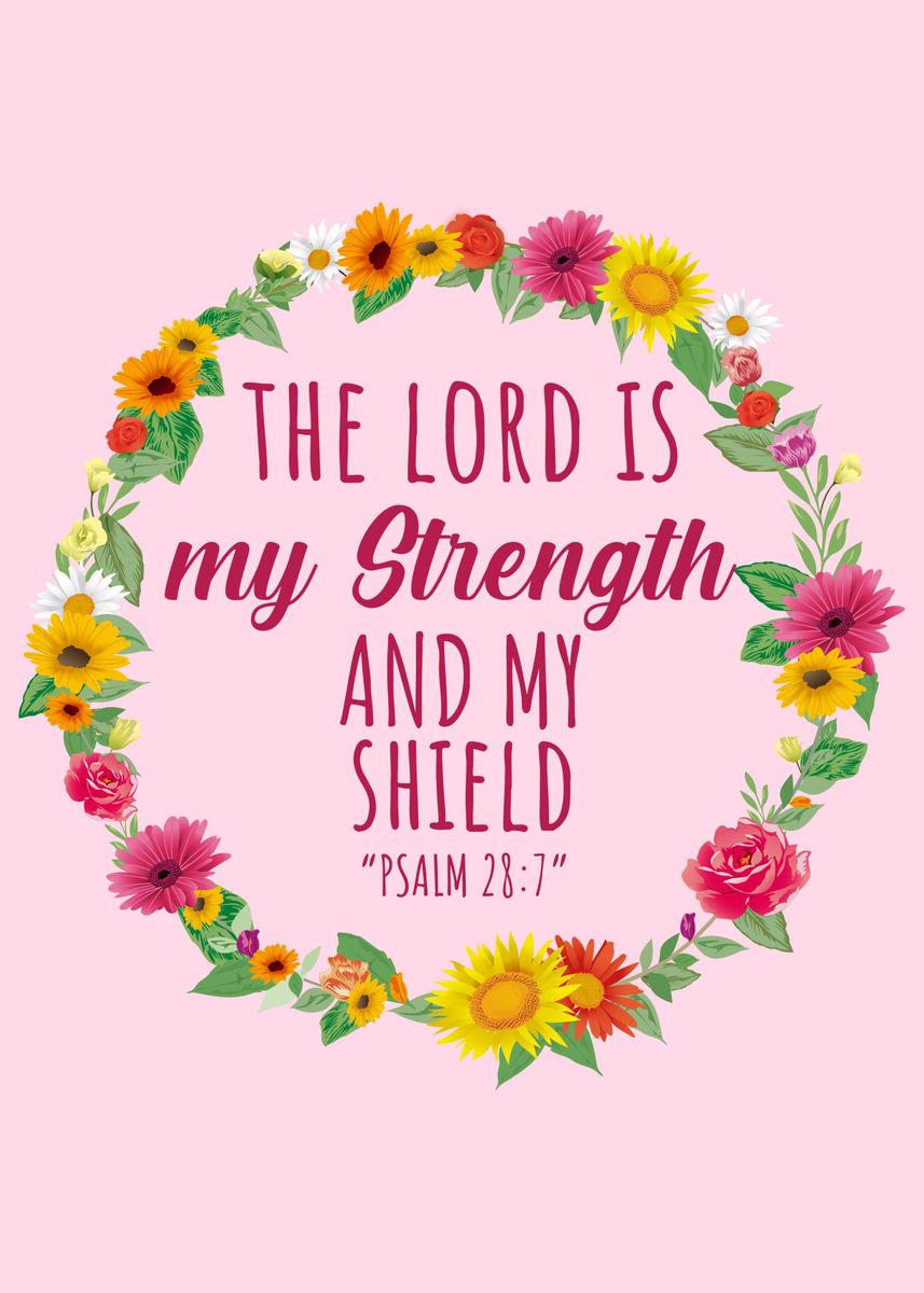 'Psalm 28 7' Poster, picture, metal print, paint by PosterWorld | Displate