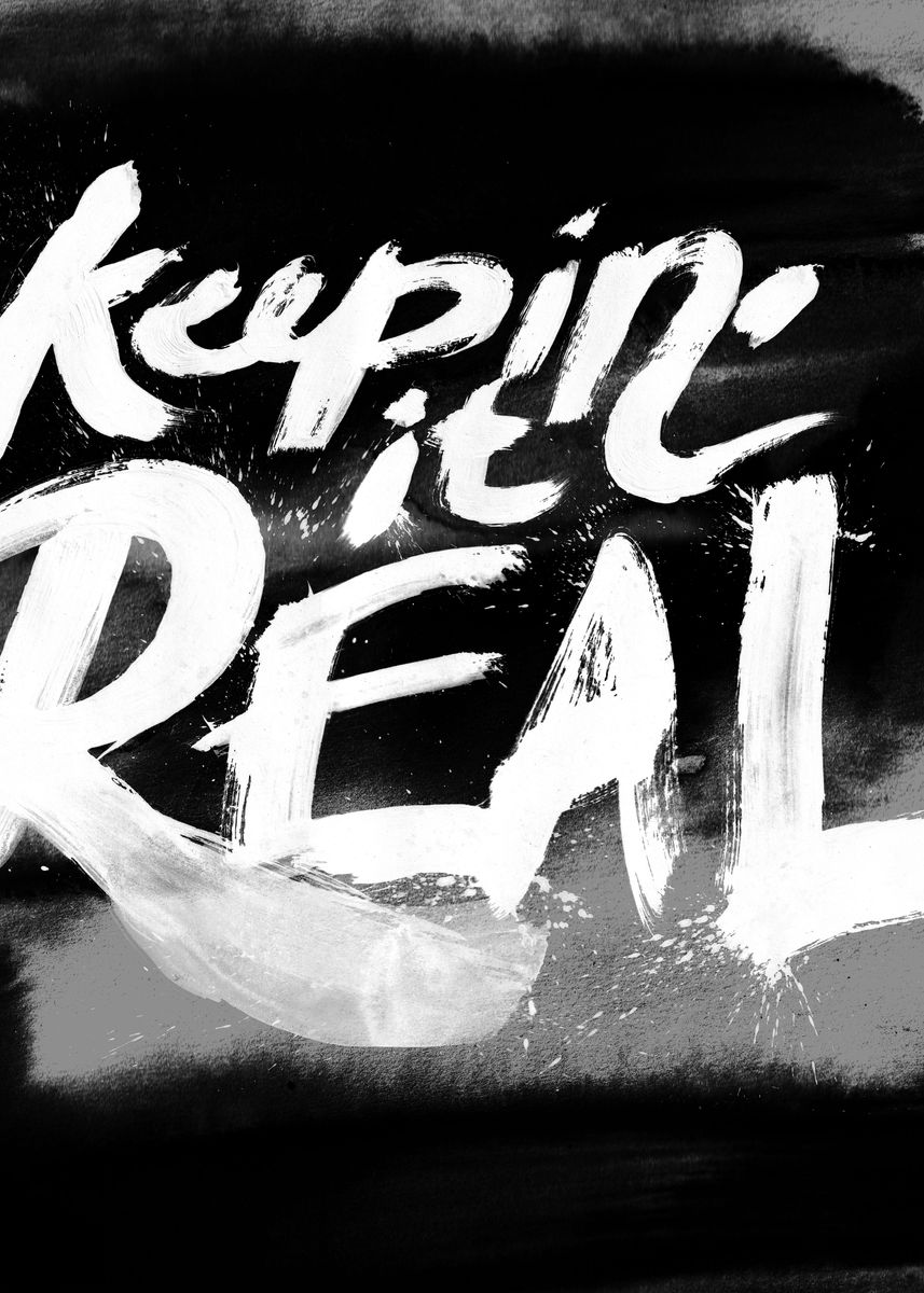 'Keepin It Real' Poster, picture, metal print, paint by RJ Artworks ...