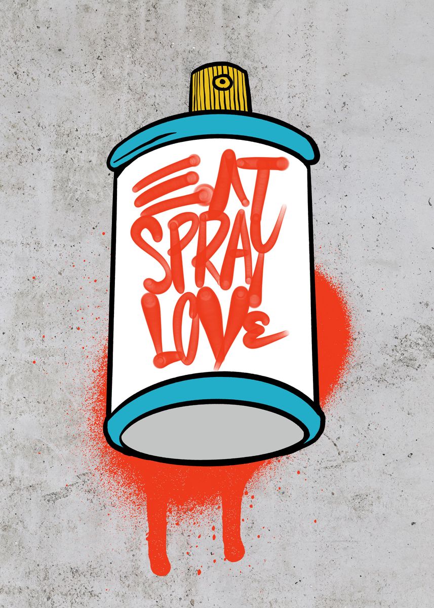 'Eat Spray Love' Poster by RJ Artworks | Displate