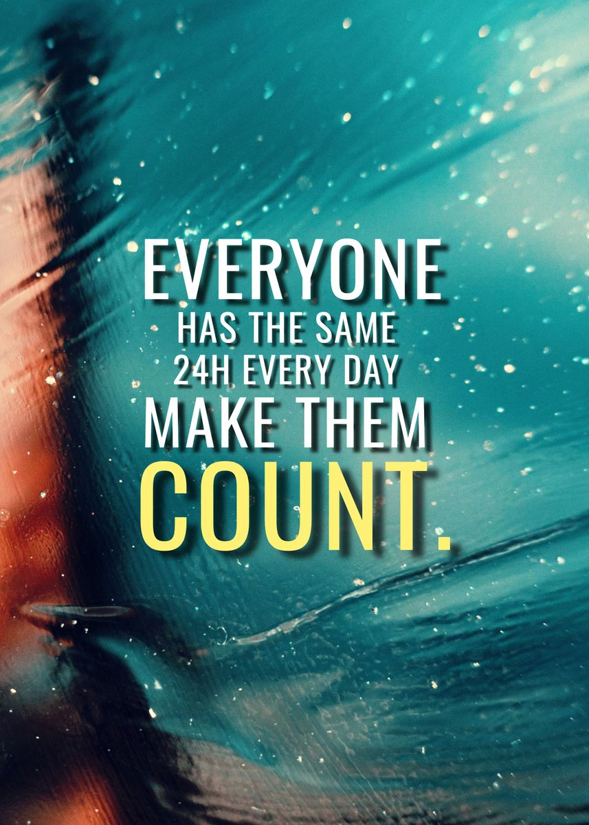 'Make your Time Count' Poster by Millionaire Quotes | Displate