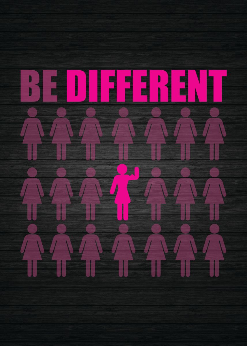 ' Be Different' Poster, picture, metal print, paint by CHAN | Displate