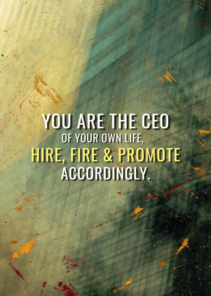 'You are the CEO' Poster, picture, metal print, paint by Millionaire ...