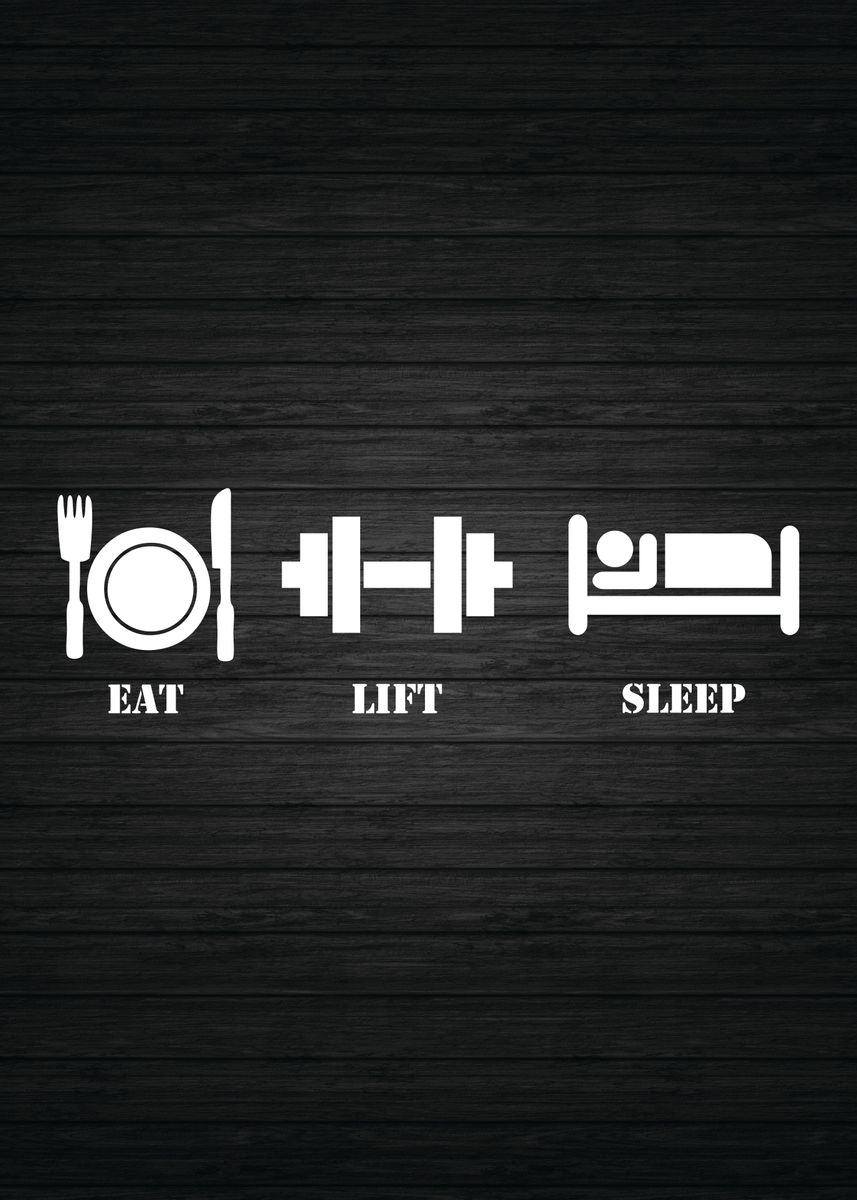 'Eat Lift Sleep' Poster, picture, metal print, paint by CHAN | Displate