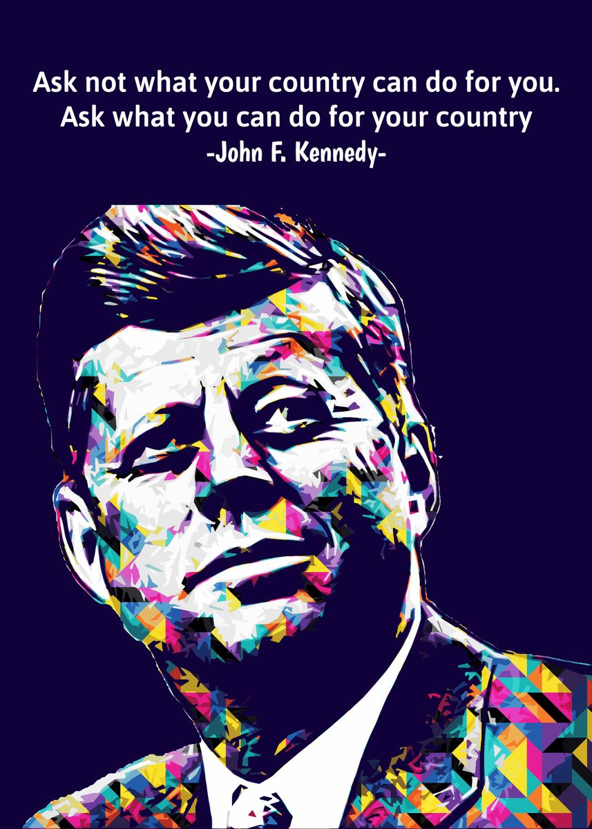 'Quotes John F Kennedy' Poster, picture, metal print, paint by Roni Aji ...